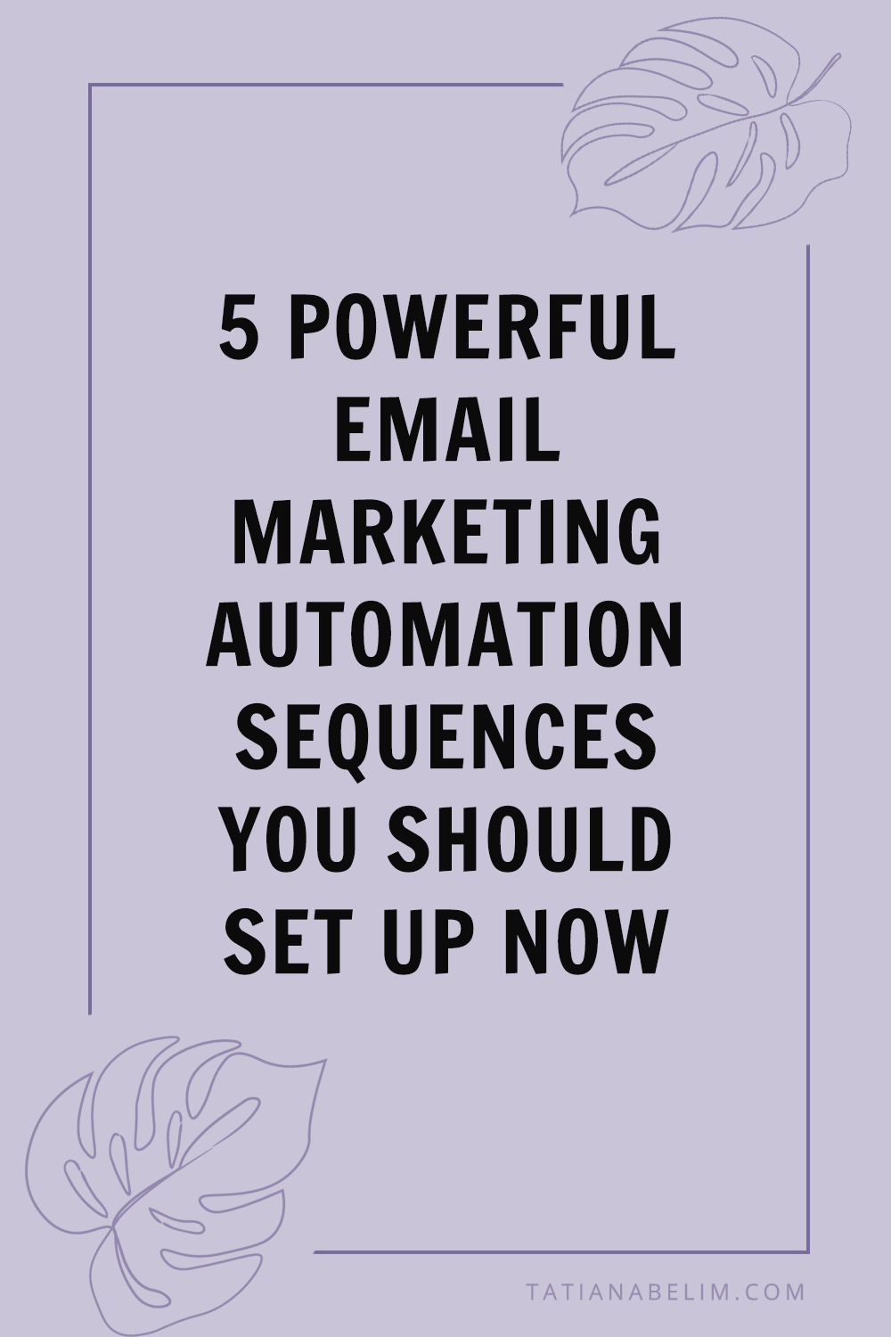 5 Powerful Email Marketing Automation Sequences You Should Set Up