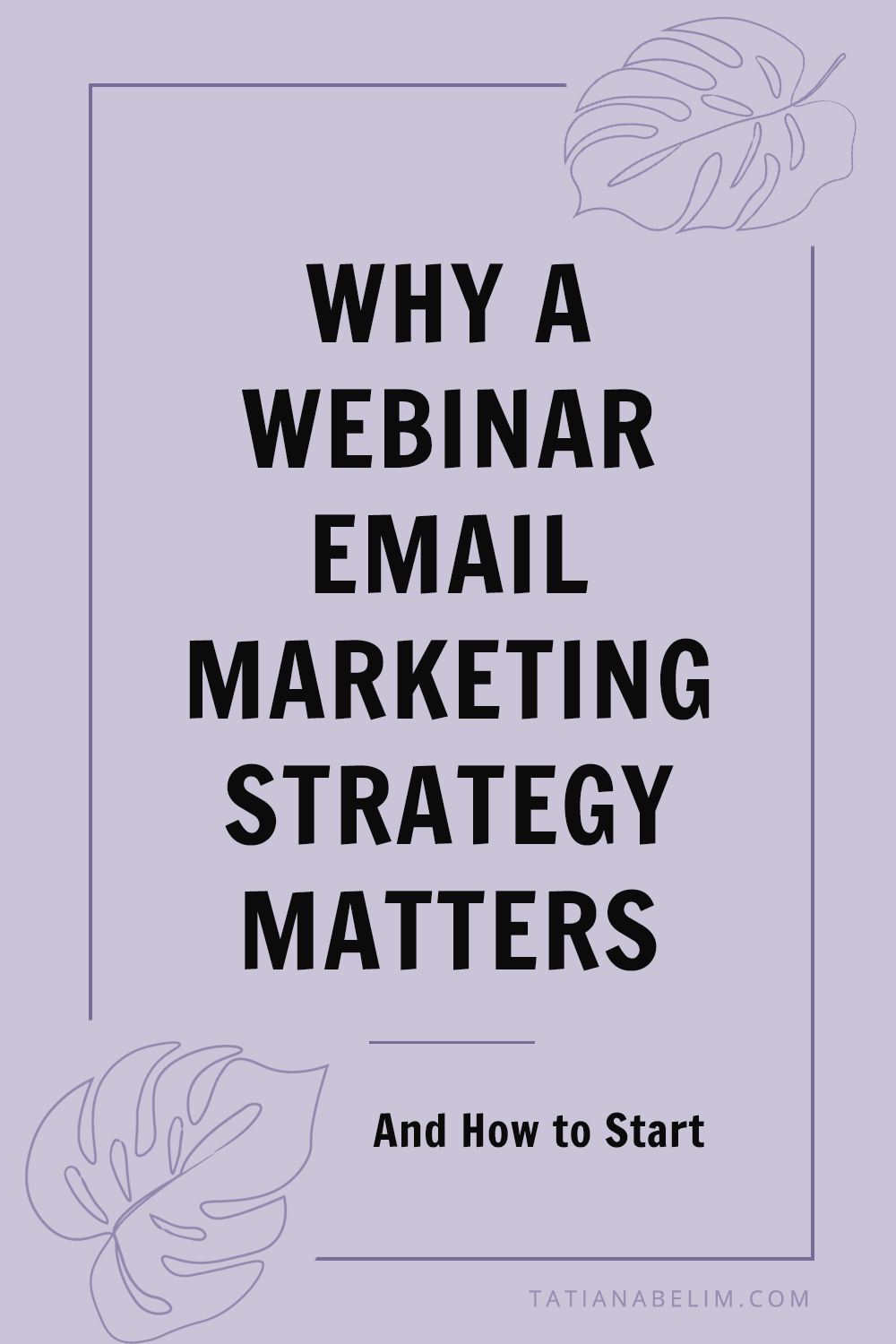 Why A Webinar Email Marketing Strategy Matters (and How To Start)