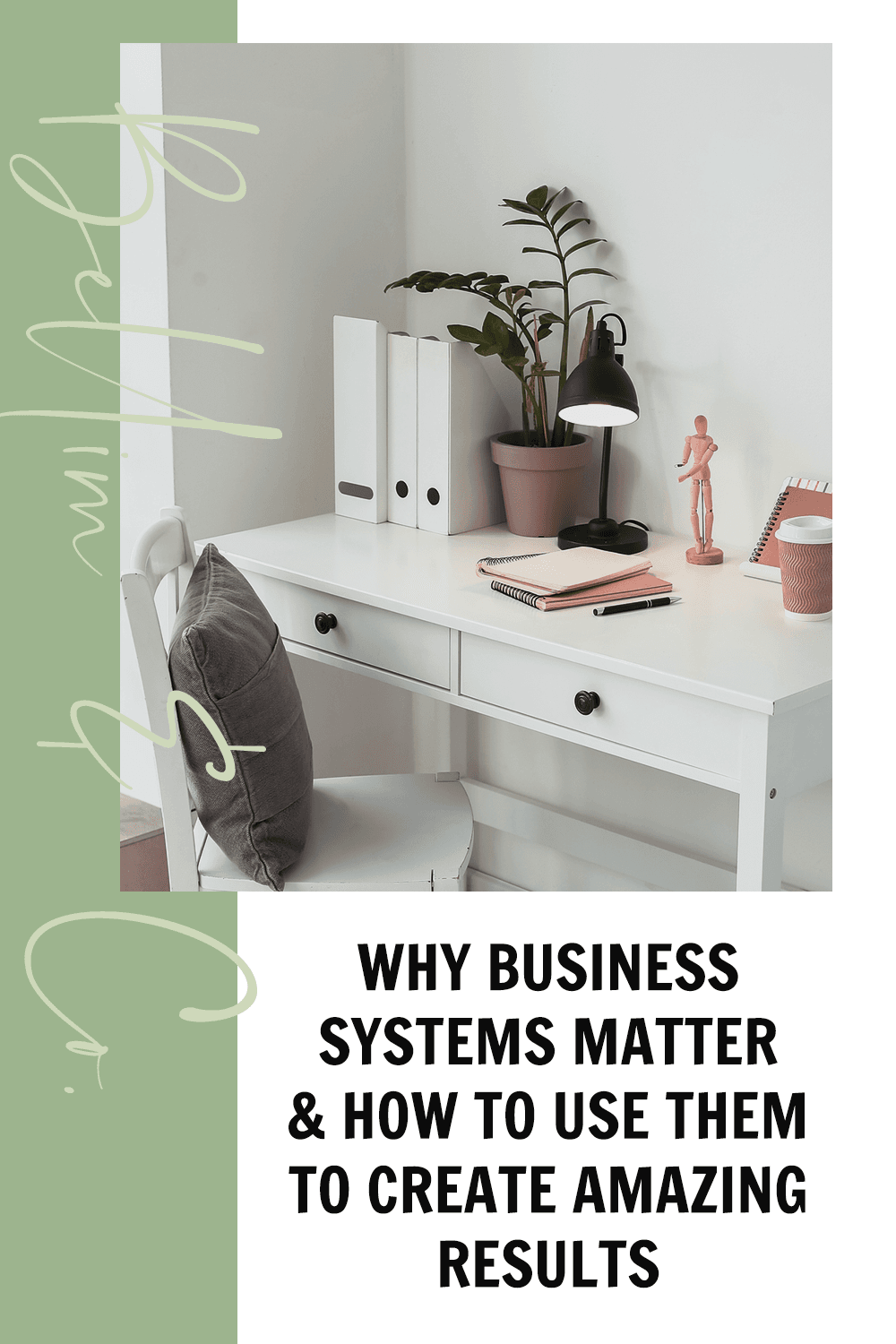 Why Business Systems Matter & How To Use Them For Amazing Results