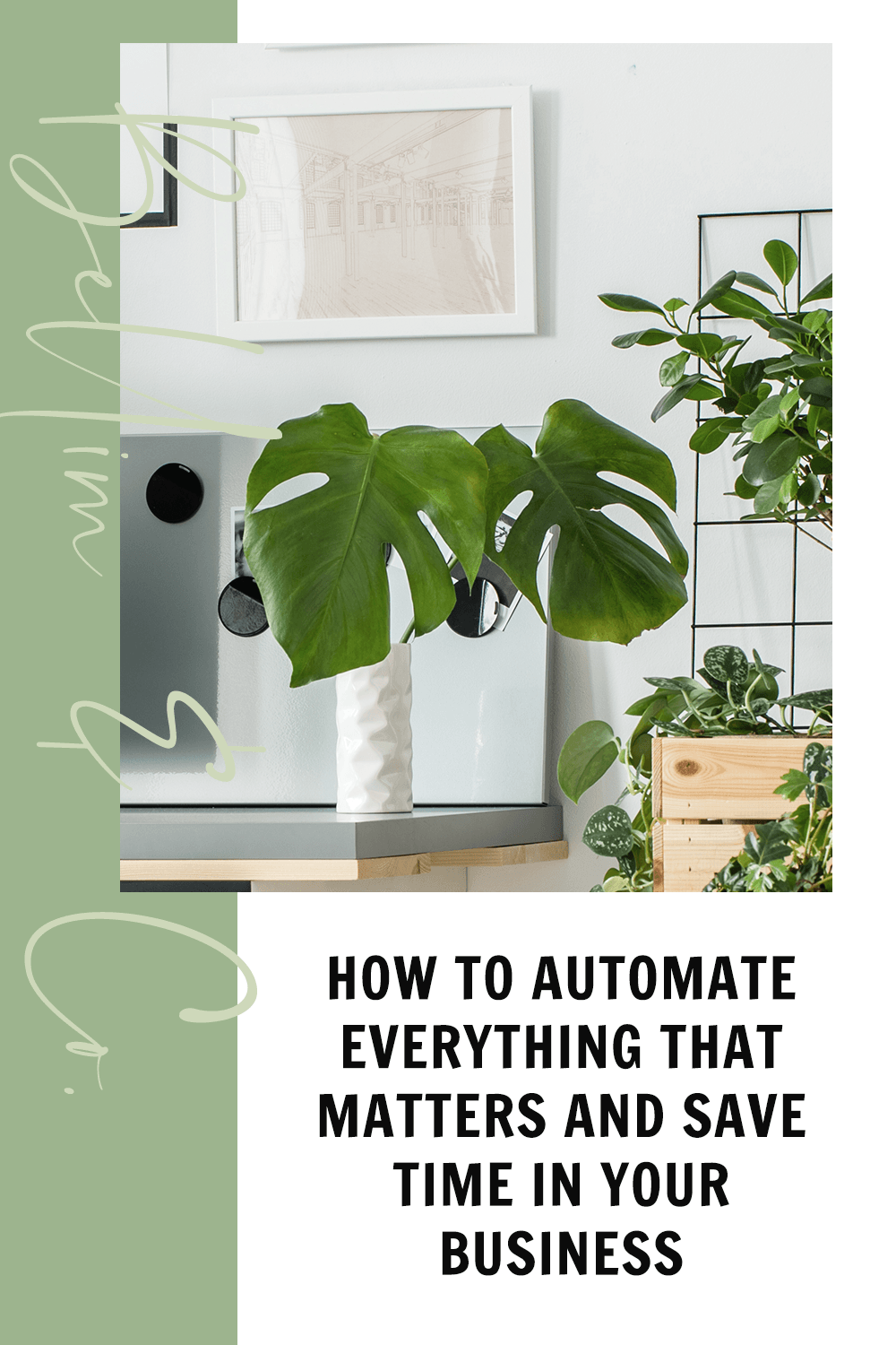 How To Automate Everything That Matters & Save Time In Your Business